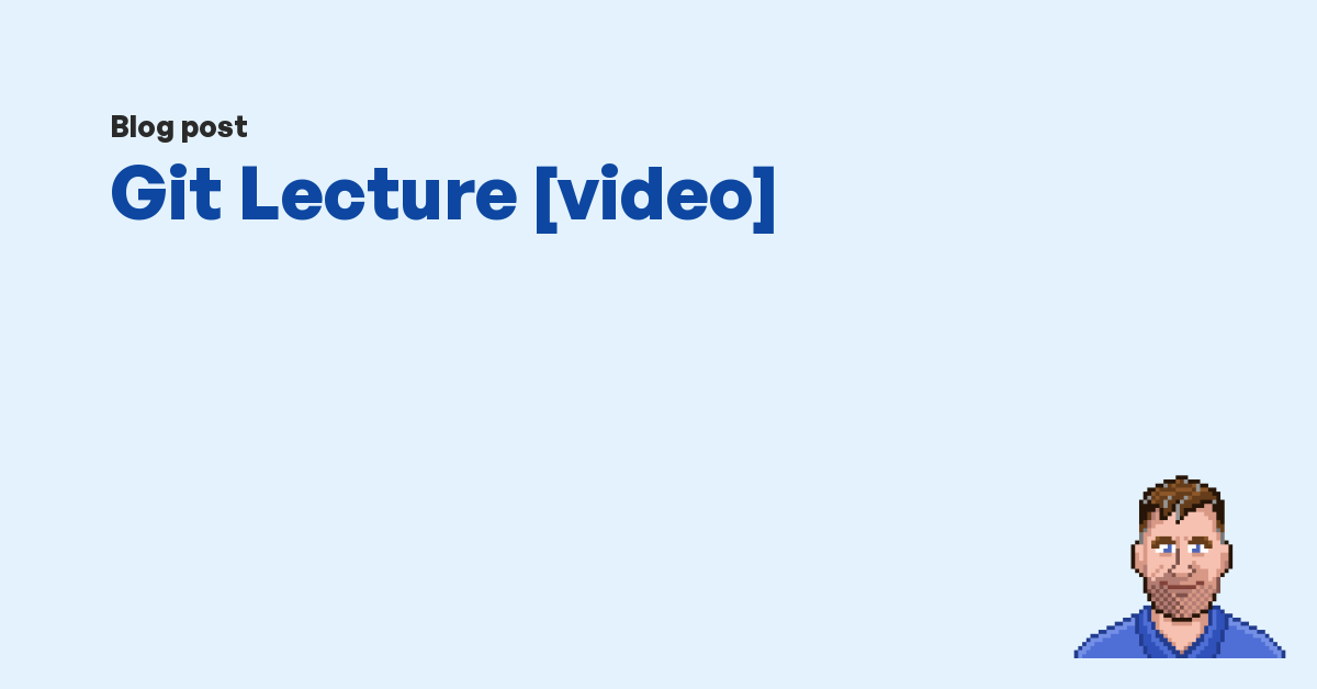 Git Lecture [video] Kev Quirk